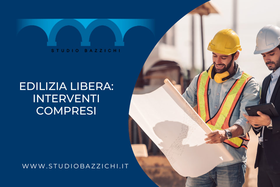 Edilizia libera: che cos’è e quali interventi comprende? - Studio Bazzichi